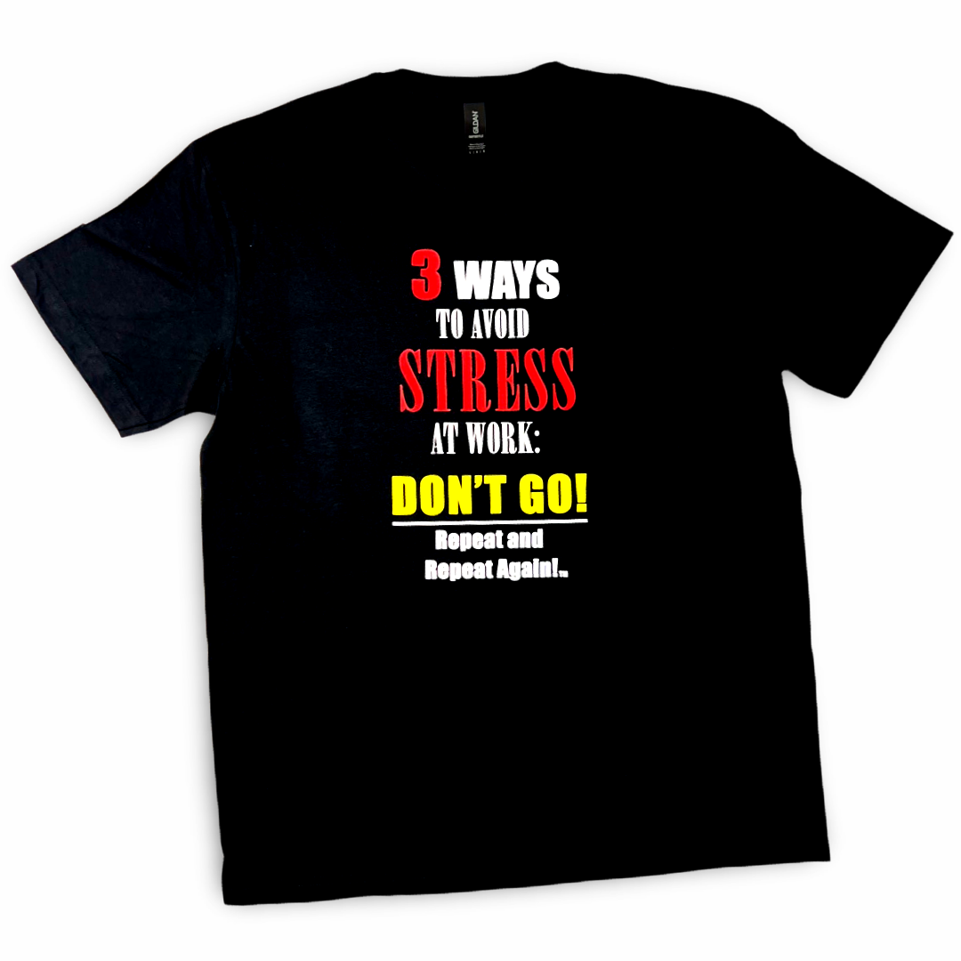 3 Ways to Avoid Stress T-Shirt - I NEED 2 WEAR THAT